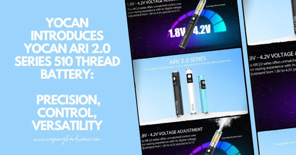 Yocan Introduces Yocan Ari 2.0 Series 510 Thread Battery: Precision, C ...