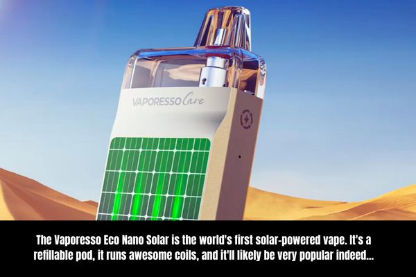 Meet The Vaporesso Eco Nano Solar, A Solar-Powered Vape… – cometovape